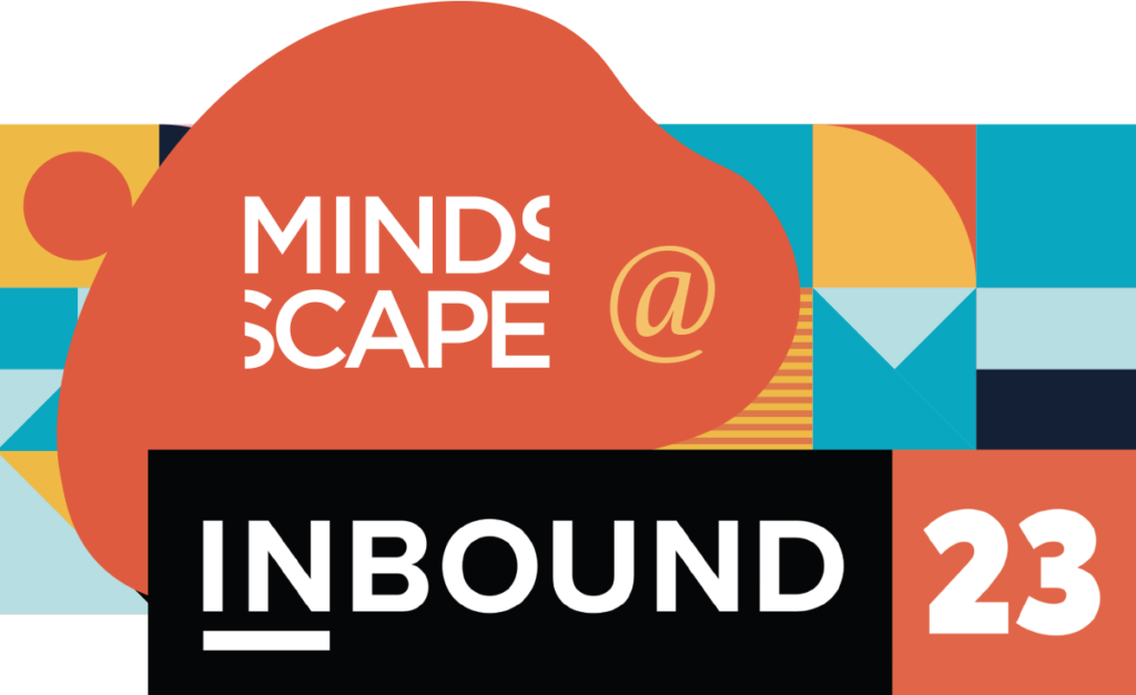 Why we can't wait for INBOUND 2023 | MINDSCAPE